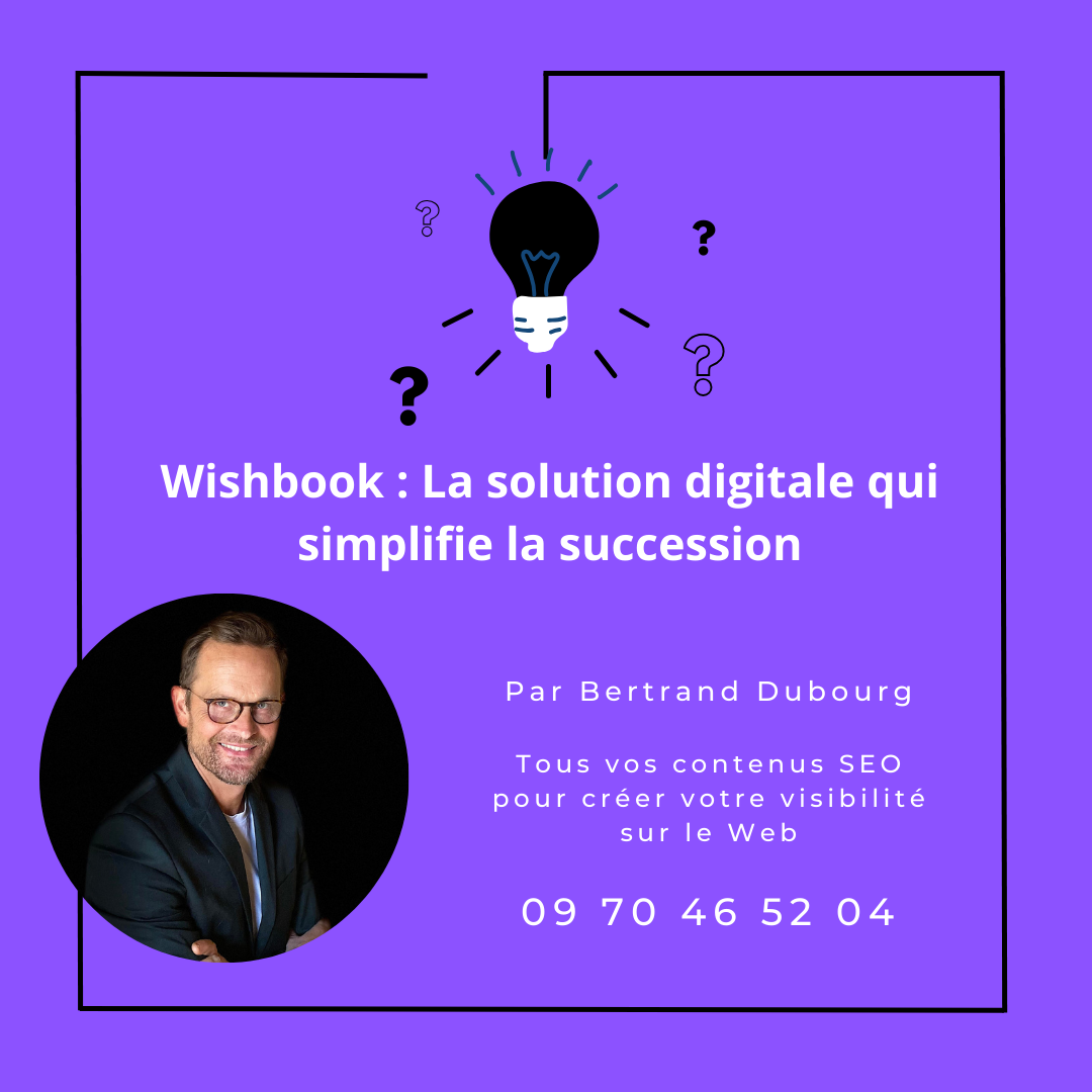 Wishbook : La solution digitale qui simplifie la succession ...